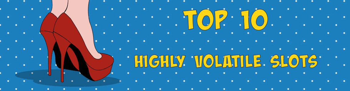 Best High Volatility Slots